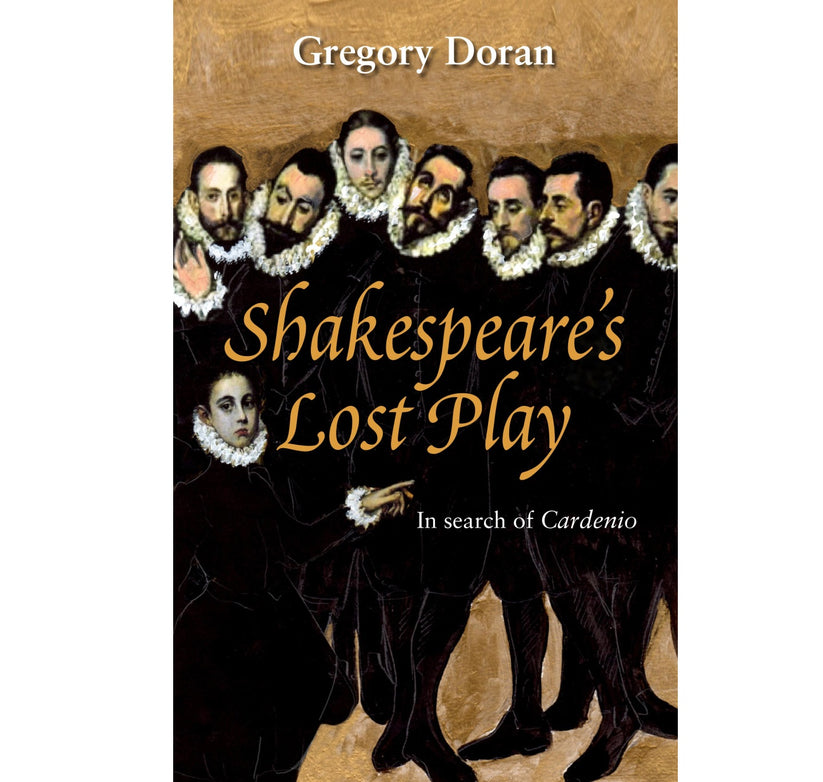Shakespeare's Lost Play: In Search of Cardenio PB – The RSC shop