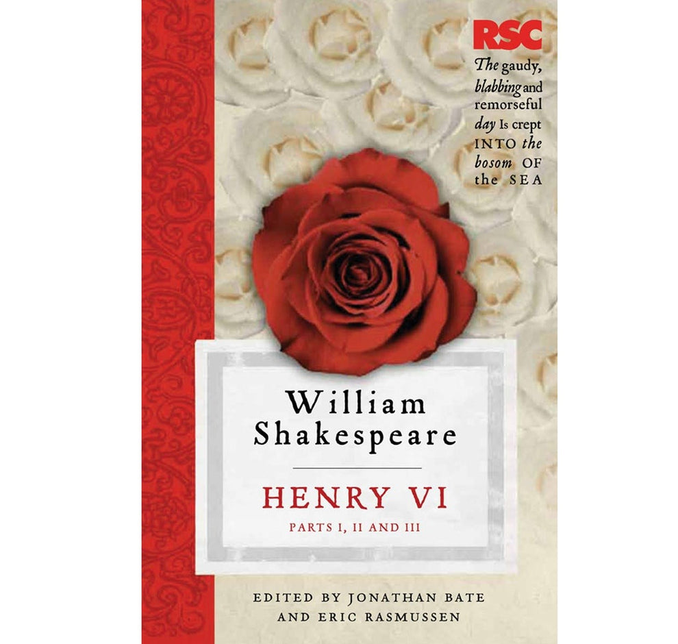 Henry VI Parts I, II & III: RSC Shakespeare Text PB – The RSC shop
